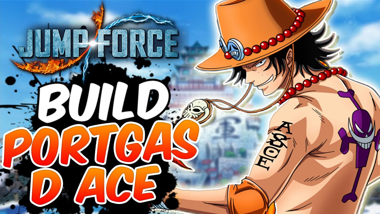 Jump Force - Build Portgas D. Ace (FR) - YouTube