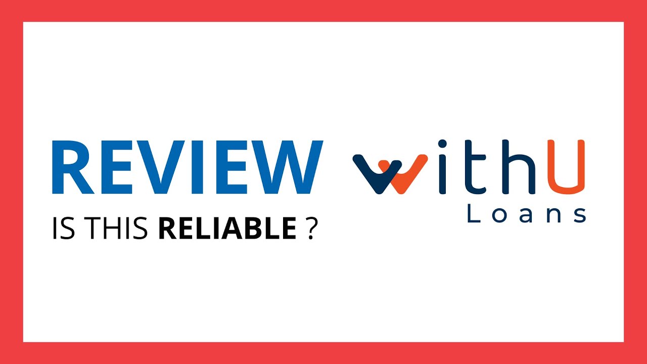 WITHU LOANS : Test & Review in 2024 (Is this reliable? Benefits, Cons ...