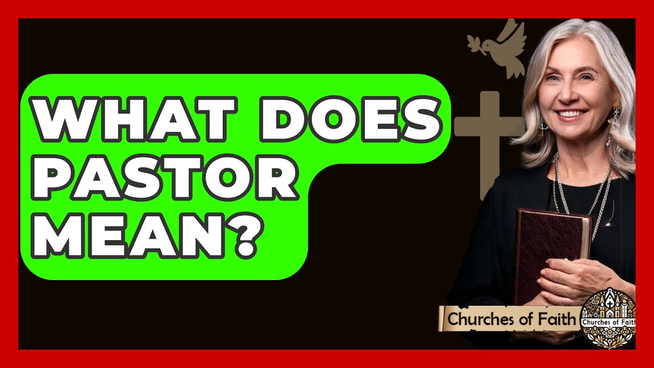 What Does Pastor Mean? - Churches Of Faith - YouTube