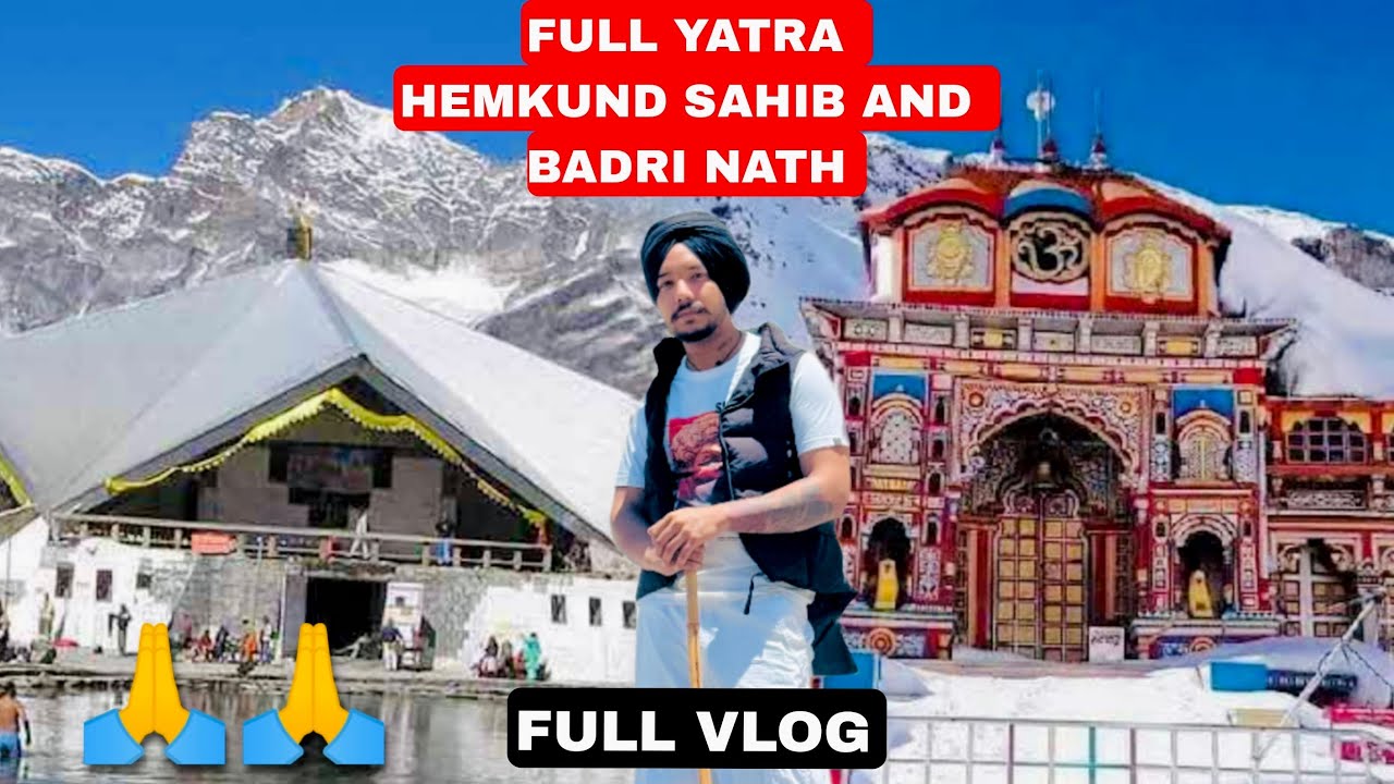 YATRA SHRI HEMKUND SAHIB AND BADRI NATH 🙏 - YouTube