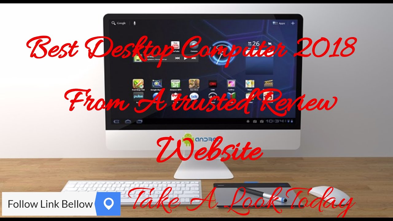 Best Desktop Computers 2018 from a Trusted Reviews Website - YouTube