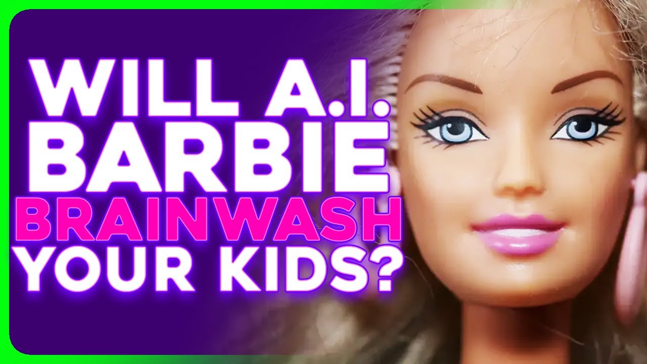 Barbie Gets New AI Powered Brain, What Could Go Wrong? - YouTube