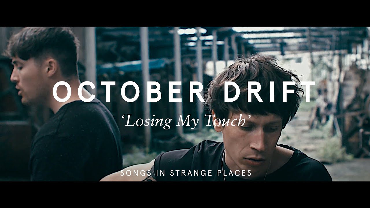 October Drift - Losing My Touch (Songs In Strange Places) - YouTube