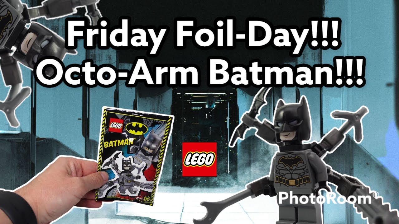 Friday Foil-day!!! LEGO DC Octo-Arm Batman!!! - YouTube