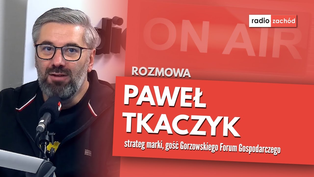 Paweł Tkaczyk, strateg marki, gość Gorzowskiego Forum Gospodarczego ...