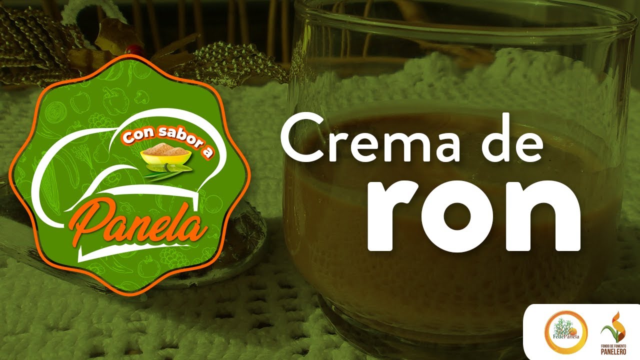 CON SABOR A PANELA... / Crema de Ron / - YouTube
