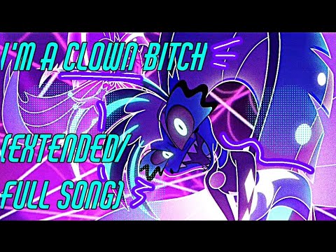 i'm a clown bitch(extended / full song) -Helluvaboss S2 E7
