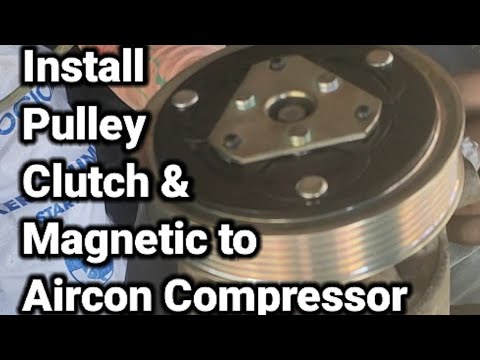 Install Pulley, Clutch & Magnetic to Aircon Compressor - YouTube
