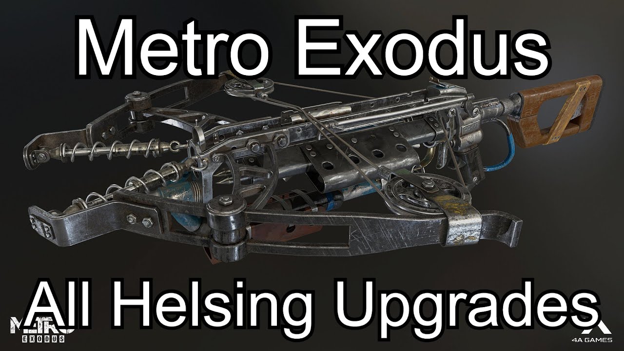 Metro Exodus - All Helsing Upgrades - YouTube