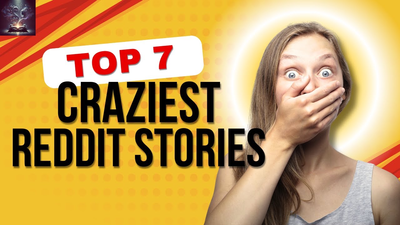THIS WEEK'S TOP 7 *CRAZIEST* REDDIT STORIES (TwistedStoriesss) - YouTube