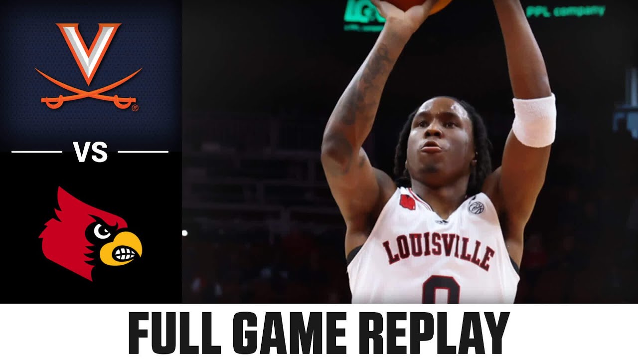 Virginia Vs Louisville Full Game Replay 2023 24 Acc Mens Basketball