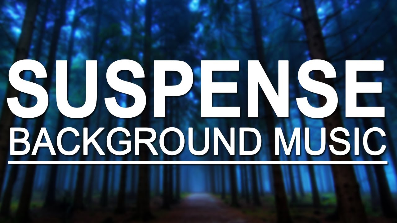 [Suspense Music No Copyright]Suspense Background Music No Copyright ...