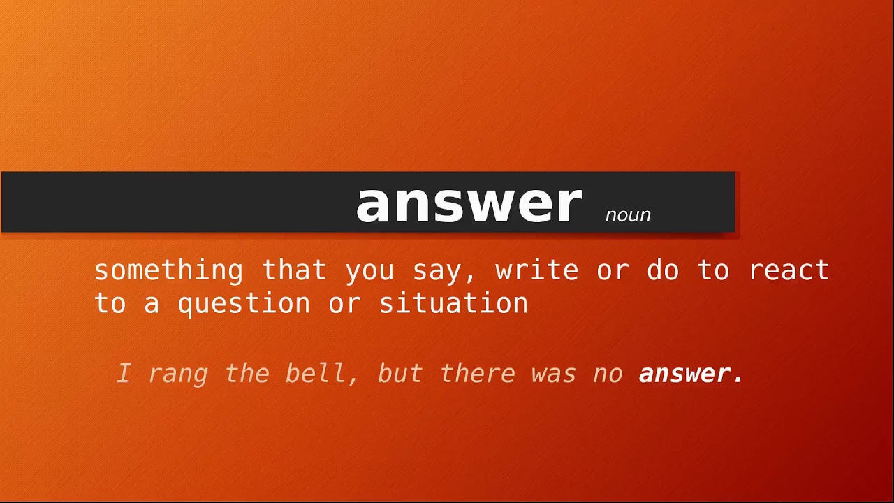 answer , Meaning of answer , Definition of answer , Pronunciation of ...