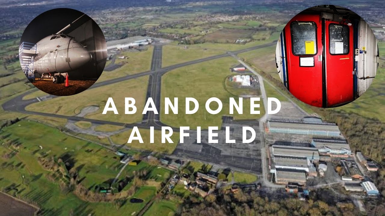 Abandoned Airfield Manchester | Abandoned Places UK | Urban Exploration ...