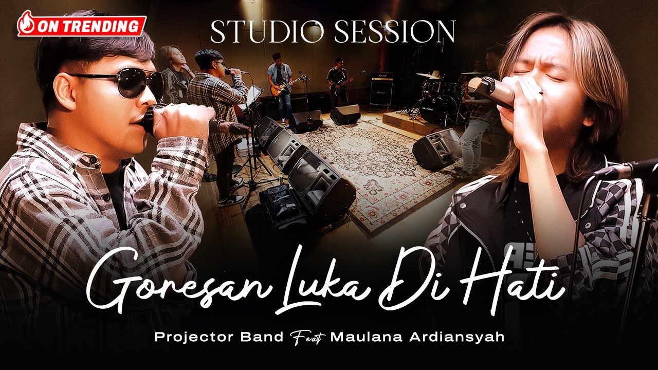 Projector Band Ft. Maulana Ardiansyah - Goresan Luka Di Hati (Live Studio Session) - YouTube Music