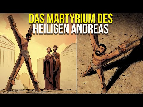 Das Schreckliche Martyrium des Heiligen Apostels Andreas