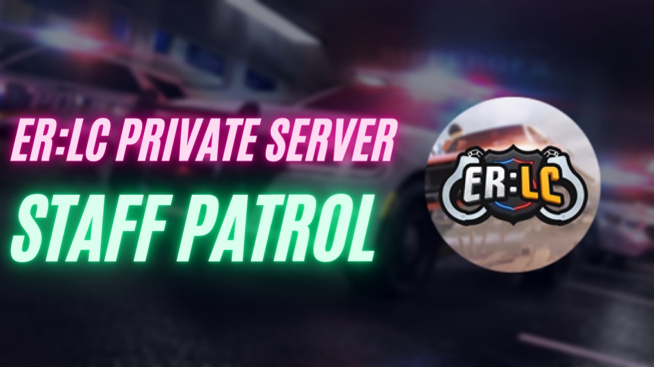 ER:LC | Staff Patrol In Private Server | Roblox - YouTube