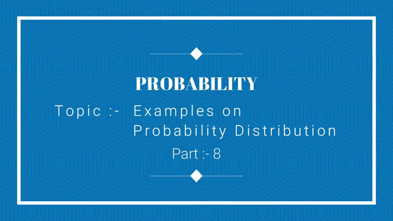 PROBABILITY || PART 8 || Examples On Probability Distribution - YouTube