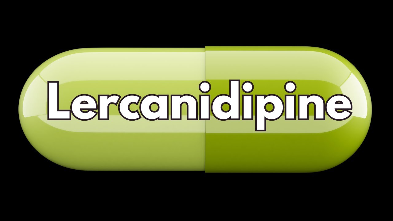 HOW TO PRONOUNCE LERCANIDIPINE CORRECTLY WITH A BRITISH ACCENT - YouTube