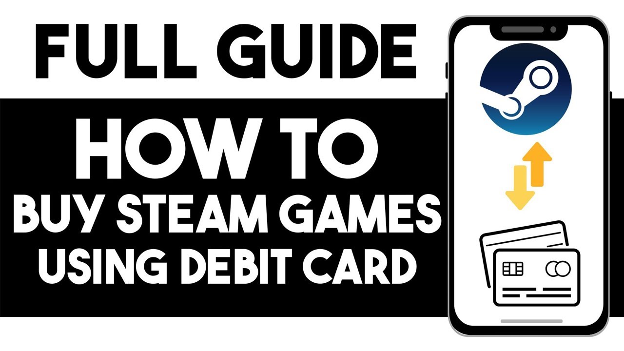 HOW TO BUY STEAM GAMES WITH DEBIT CARD 2025! (FULL GUIDE) - YouTube