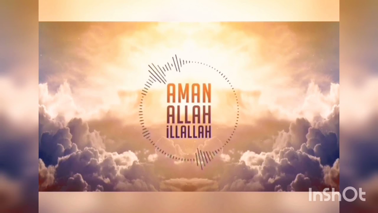 Aman Allah İllallah Dertlere Derman Allah İLAHİSİ UZUN.. - YouTube