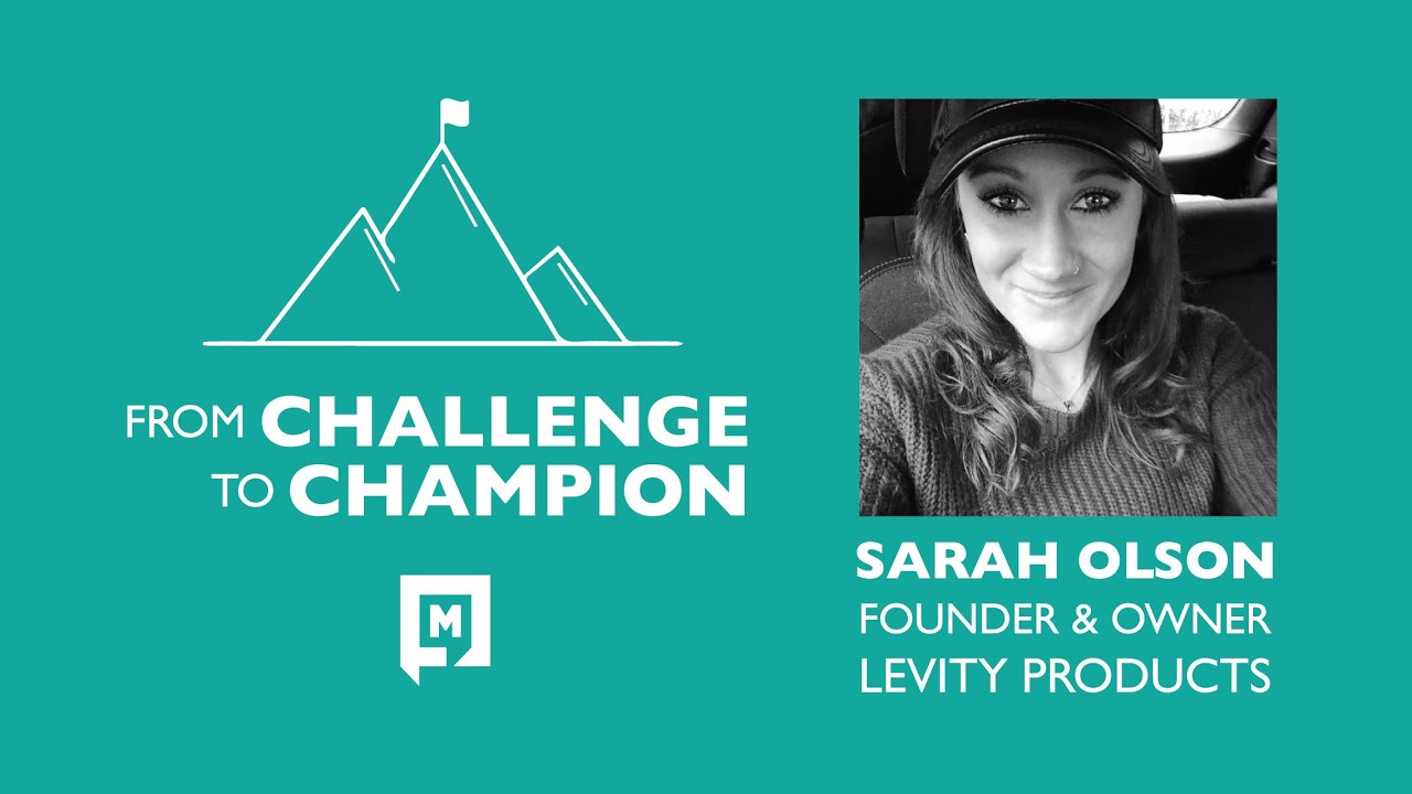 From Challenge to Champion: Sarah Olson of Levity Products - YouTube