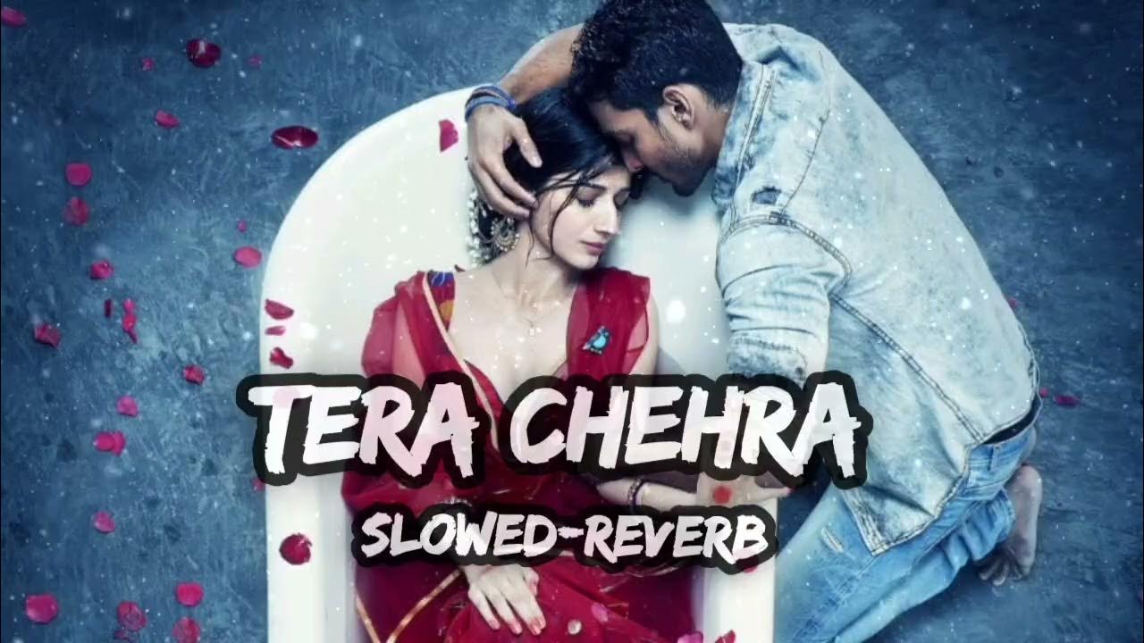 Tera Chehra ( Slowed-Reverb ) Arijit Singh @Invisiblesoulmusic #arijitsingh #terachehra - YouTube