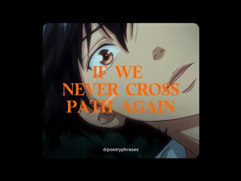 If We Never Cross Path Again - YouTube