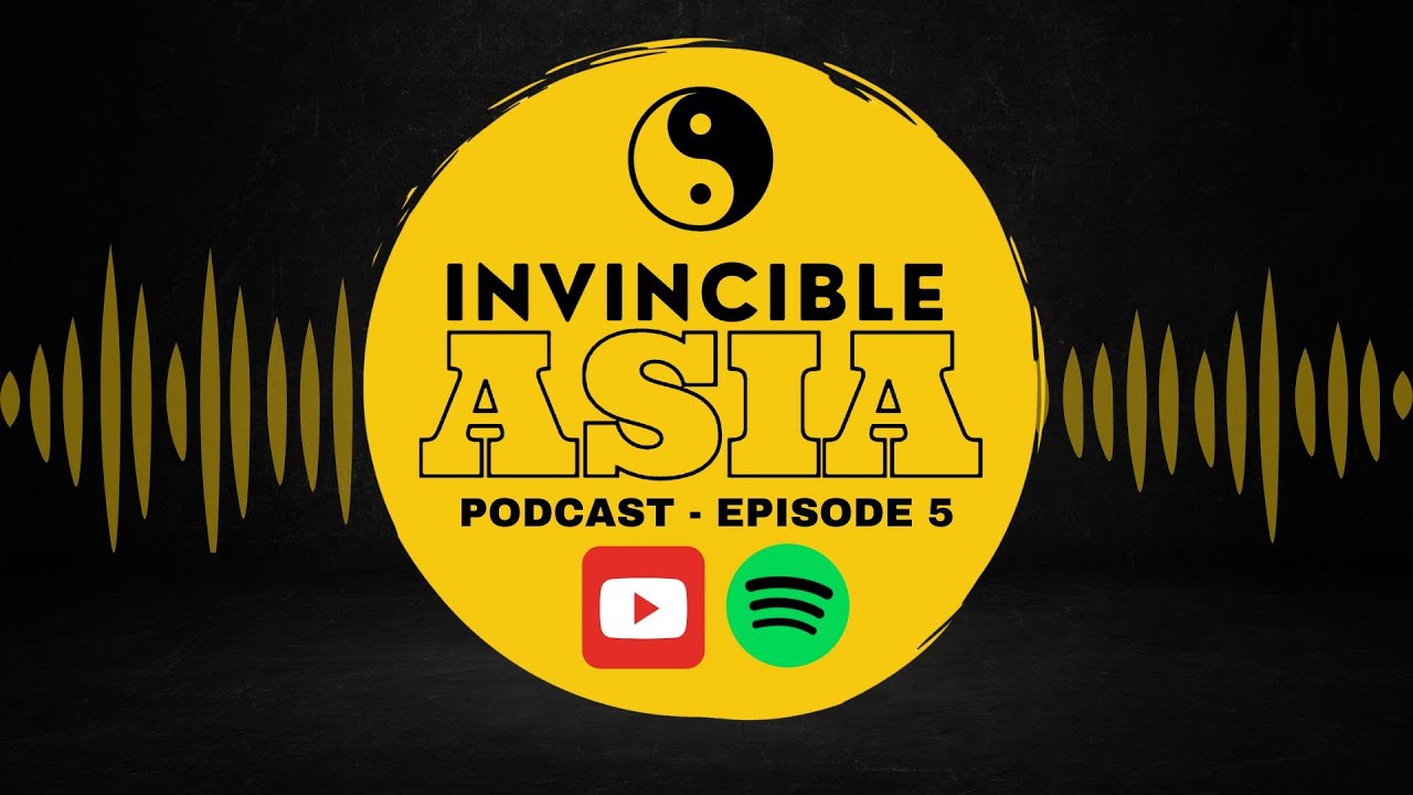 INVINCIBLE ASIA PODCAST - Episode 5 - YouTube