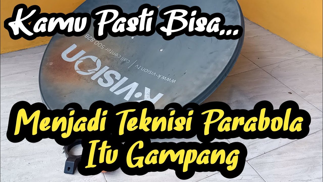 Siapkan Alat Ini Jika Ingin Menjadi Teknisi parabola - YouTube