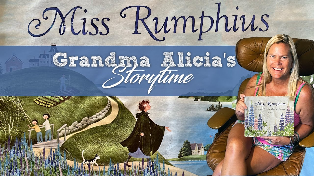 Grandma Alicia's Story time - Reading aloud - Miss Rumphius by Barbara ...