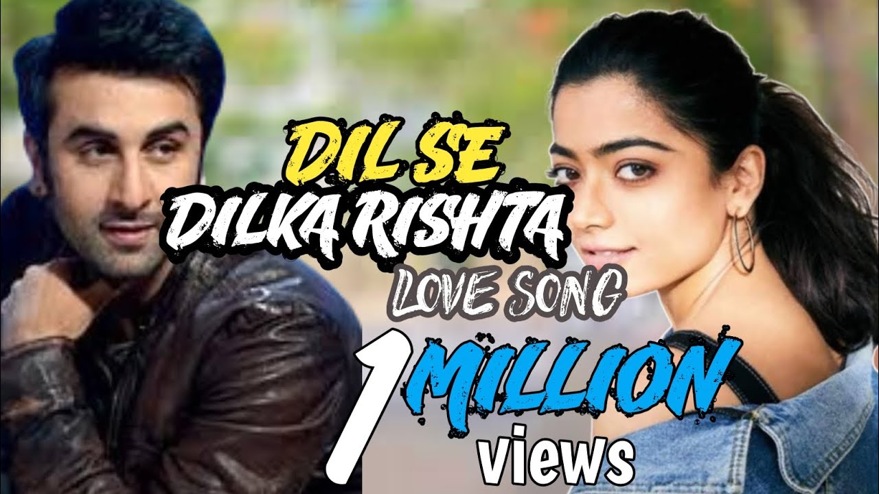 "🥰 Dil Se Dilka Rishta He: The ULTIMATE Hindi Love Song That Will Melt ...