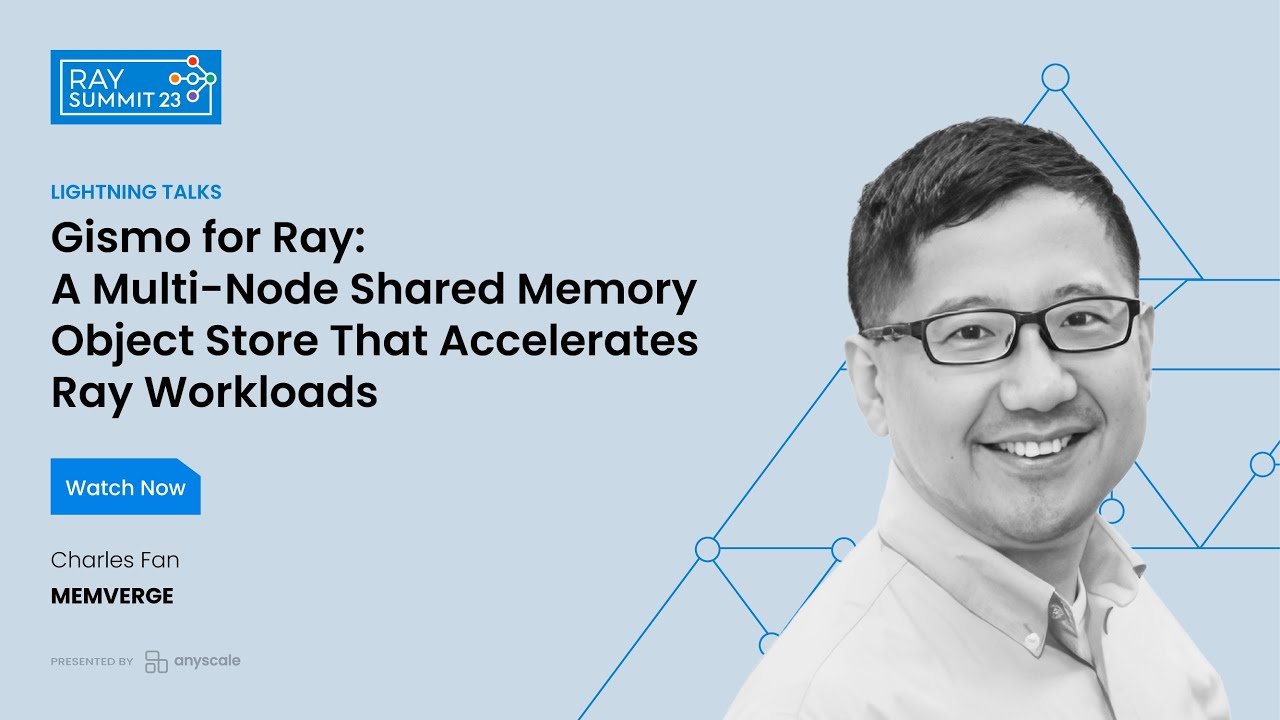 Gismo for Ray: A Multi-Node Shared Memory Object Store That Accelerates ...