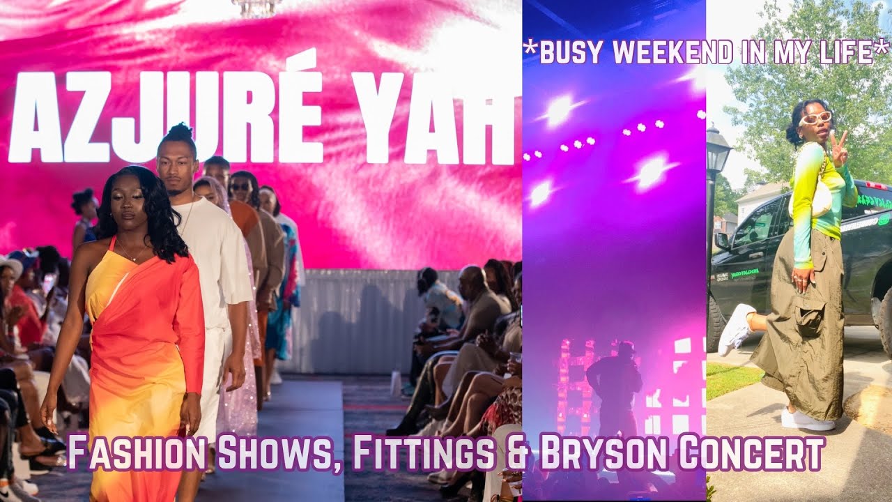 Fashion Show, Fittings & Bryson Concert (Busy Weekend in My Life ...