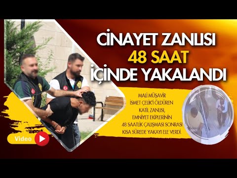 Cinayet zanlısı emniyet ekiplerince 48 saat içinde yakalandı