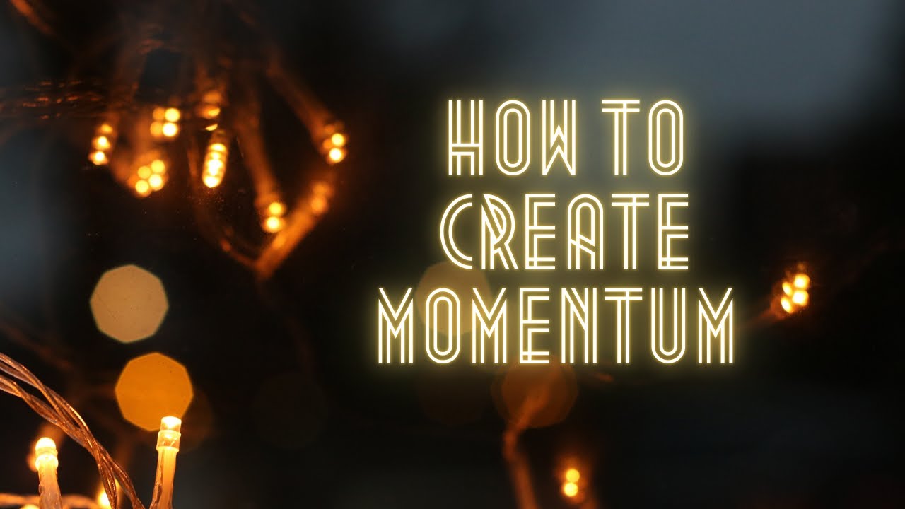 How to create momentum - YouTube