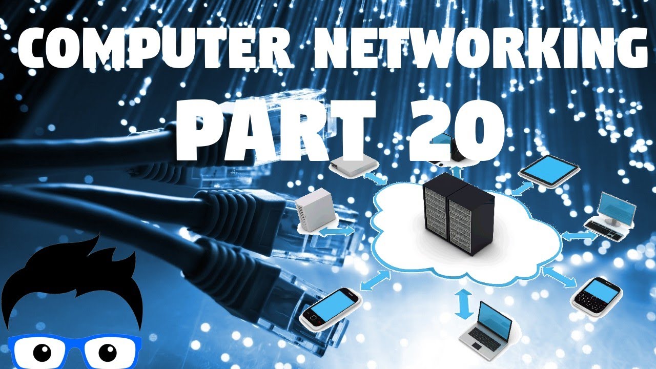 Computer Networking - Part 20 2019 (Network+ Full Course) - YouTube