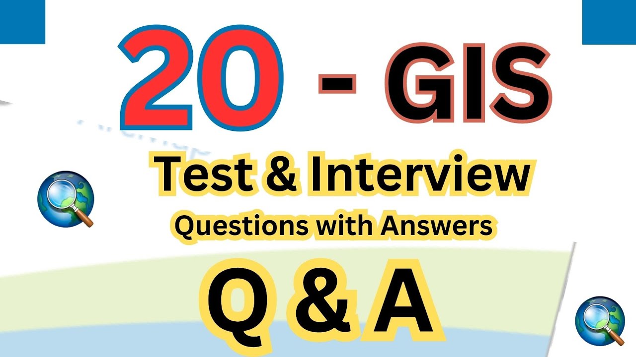 20 Important GIS Test/Interview Questions with Detailed Answers - YouTube