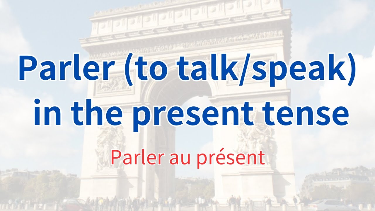 [#French] Parler (to speak) in the present tense | Parler au présent ...