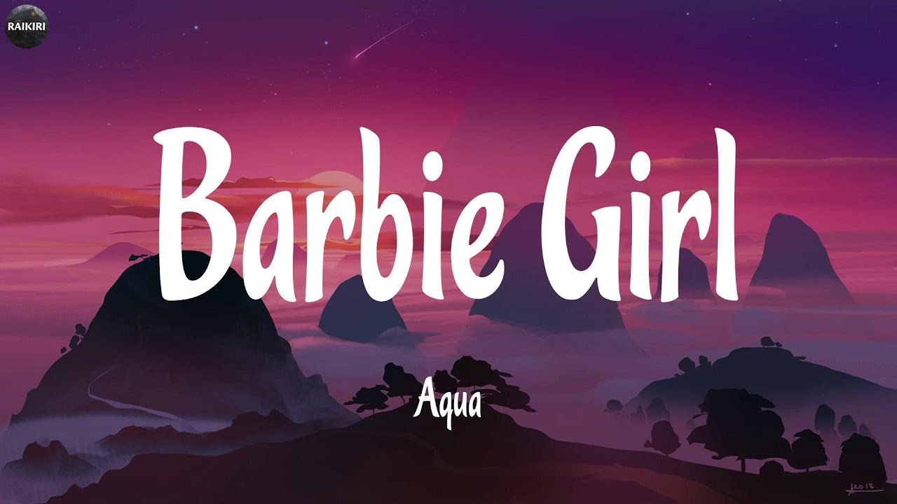 Aqua - Barbie Girl (Lyrics) ~ Songs With Lyrics - YouTube