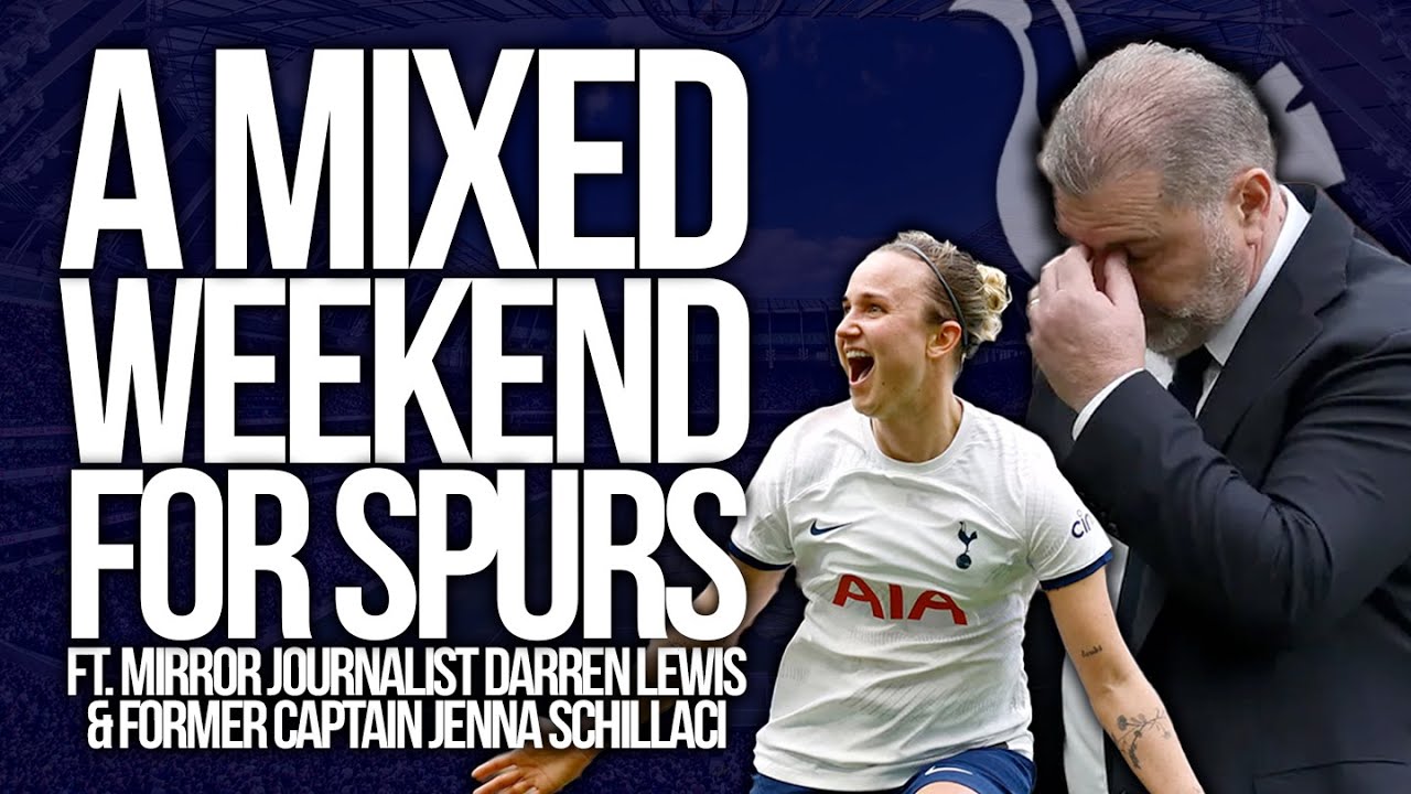 A Mixed Weekend for Spurs - featuring Darren Lewis & Jenna Schillaci ...