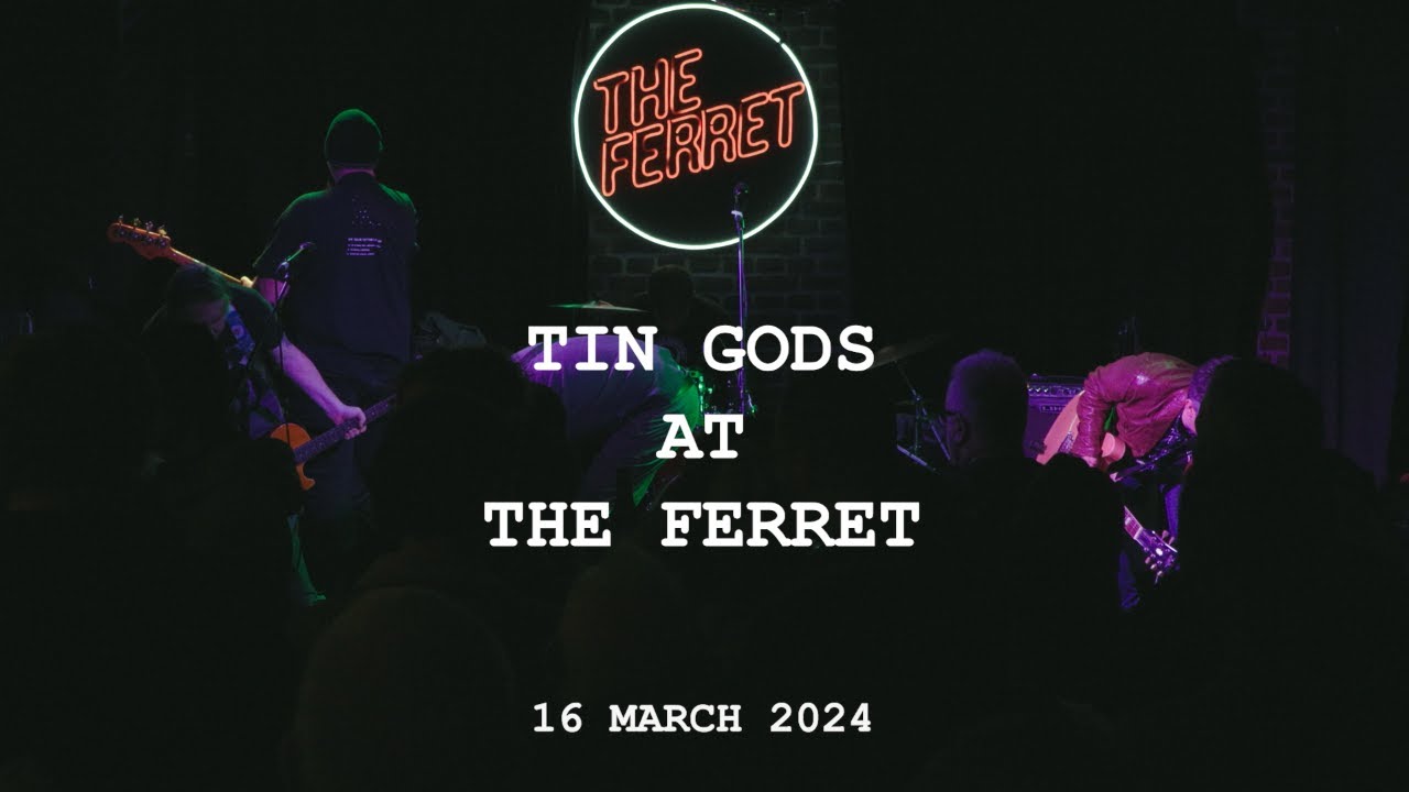 Tin Gods at The Ferret 16th March 2024 - YouTube