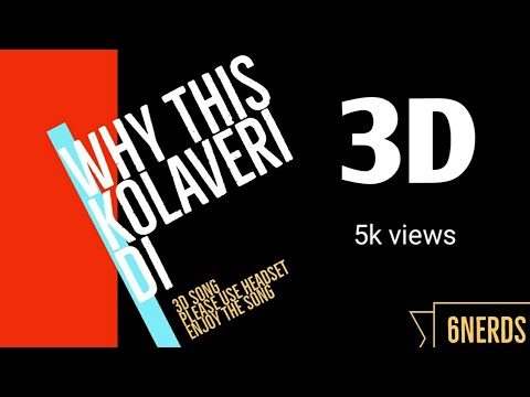 Why This Kolaveri Di - 3D AUDIO [ Headphones on].