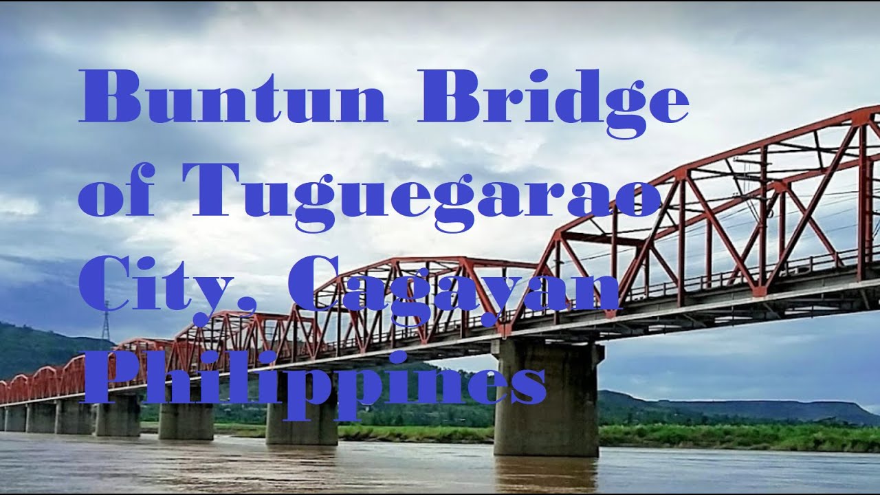 Buntun Bridge of Tuguegarao City, Cagayan Philippines - YouTube