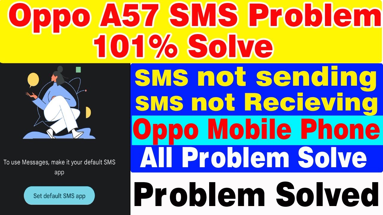 Oppo Phone SMS not send and recieve | OPPO A57 Message Not Send And ...