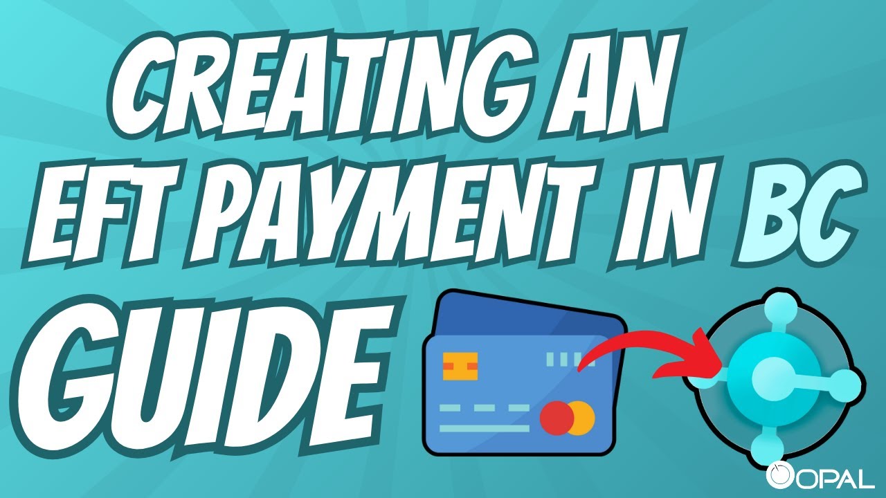 Creating an EFT Payment in Business Central | Step-by-Step Tutorial ...