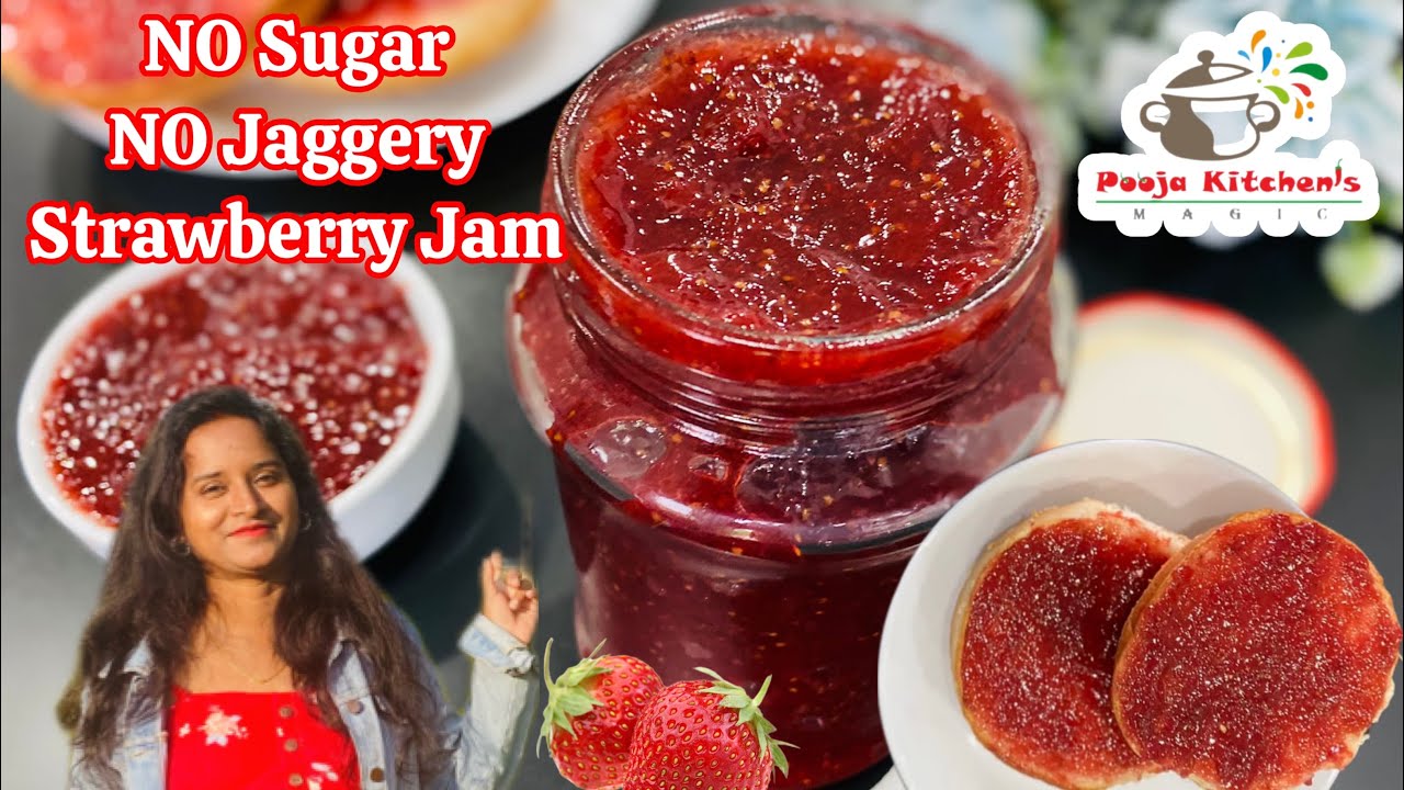No Sugar No Jaggery Homemade Strawberry Jam Recipe | स्ट्राबेरी जैम | 3 ...