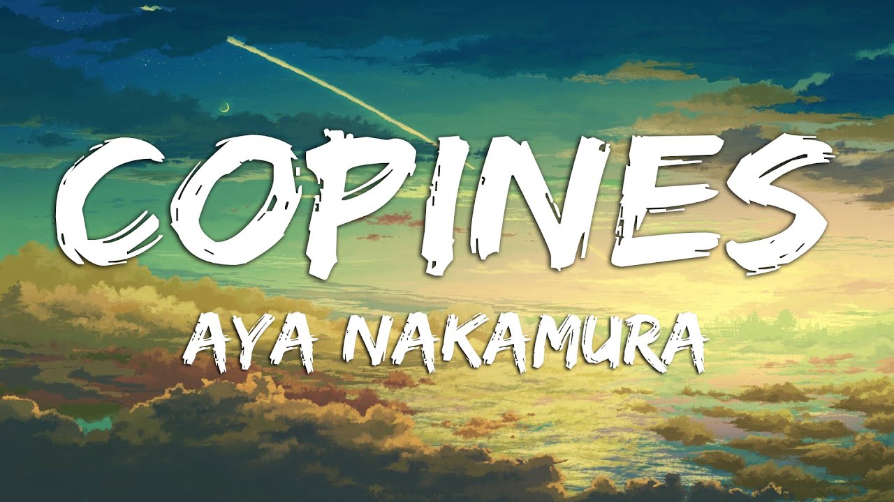 Copines - Aya Nakamura (Letra/Lyrics) - YouTube