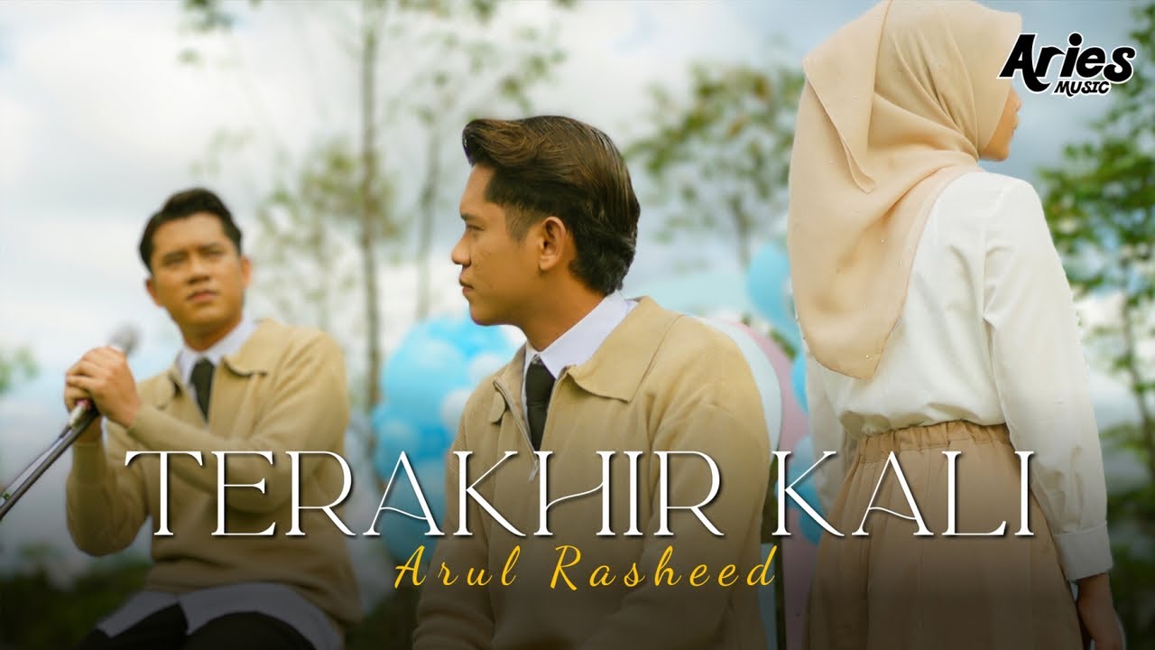 Arul Rasheed - Terakhir Kali (Official Music Video) - YouTube Music