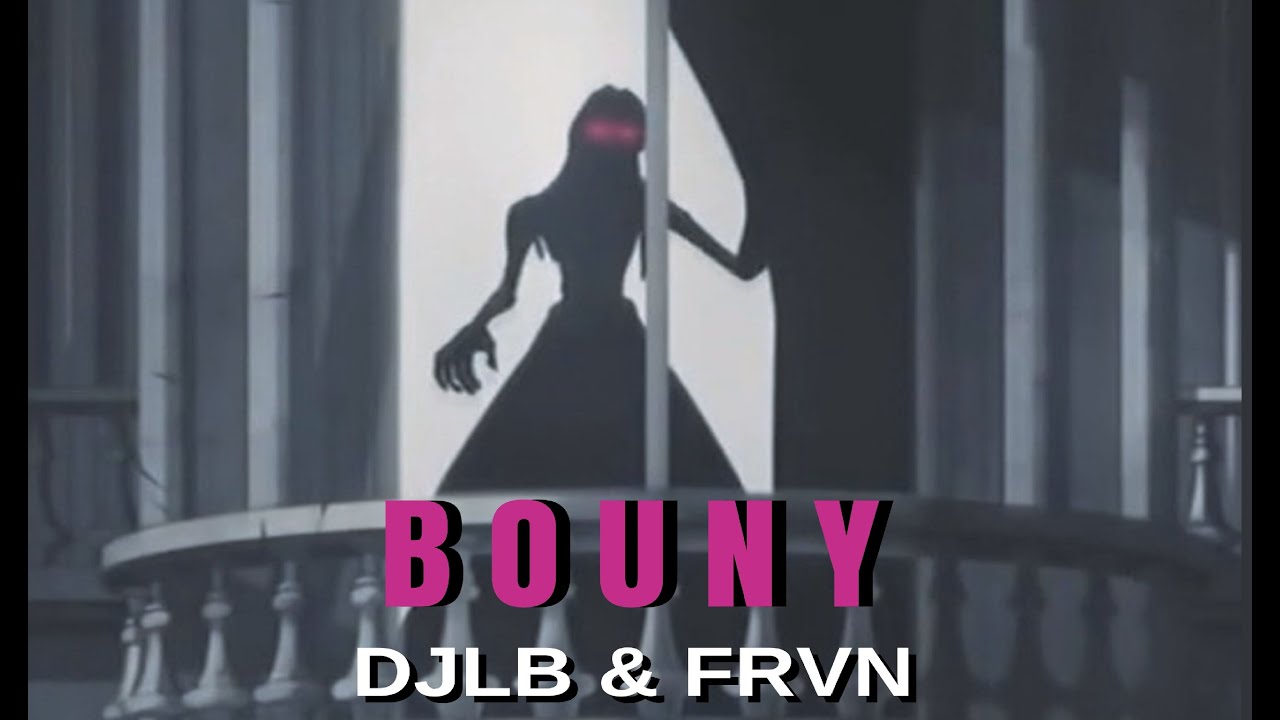 Bouny - DJLB & FRVN Video Oficial - YouTube